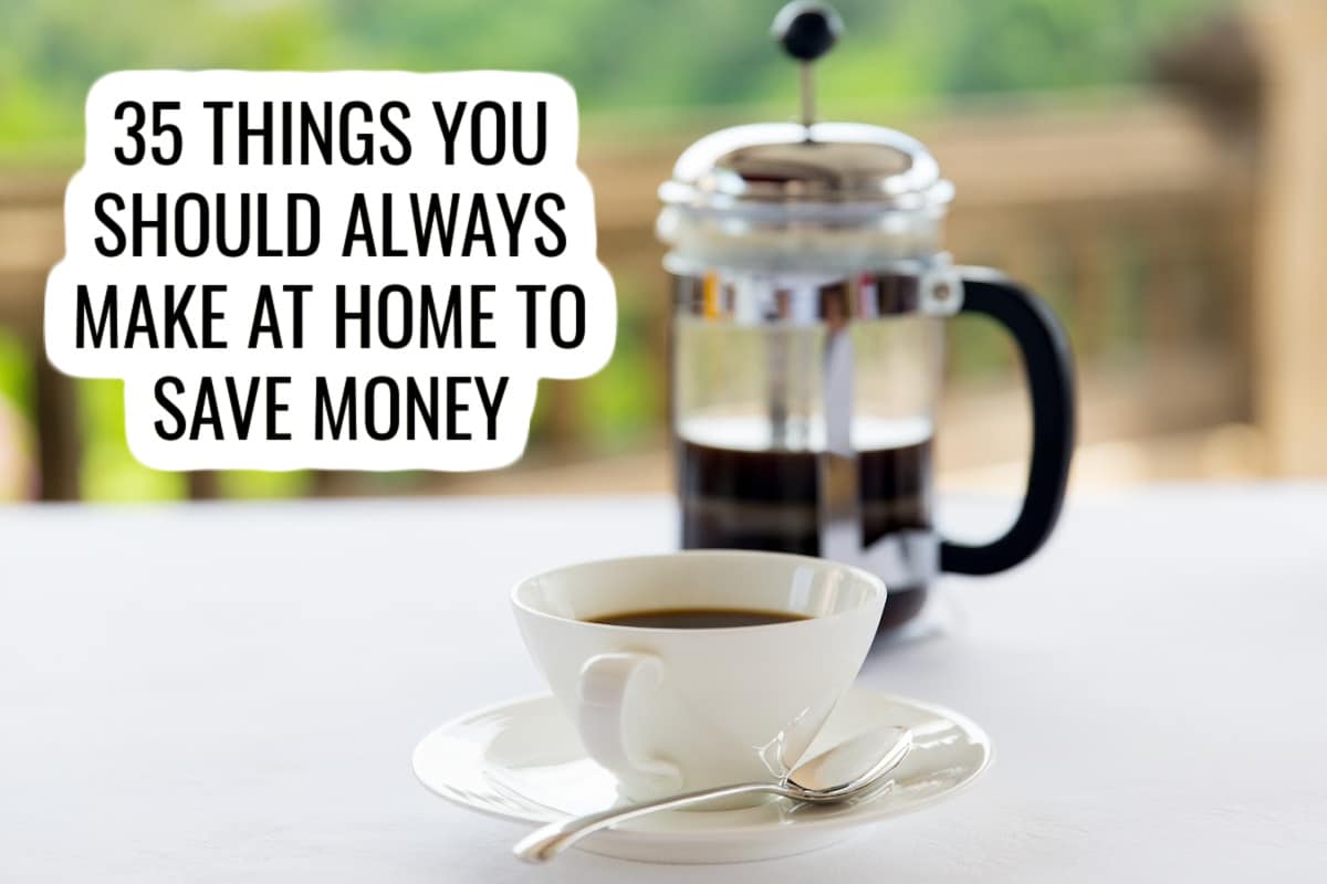 35 Simple Things to Make at Home to Save Money in 2023