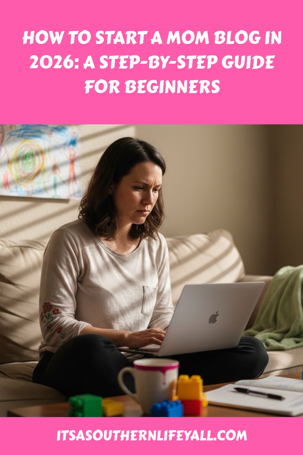 How to Start a Mom Blog in 2026: A Step-by-Step Guide for Beginners ...